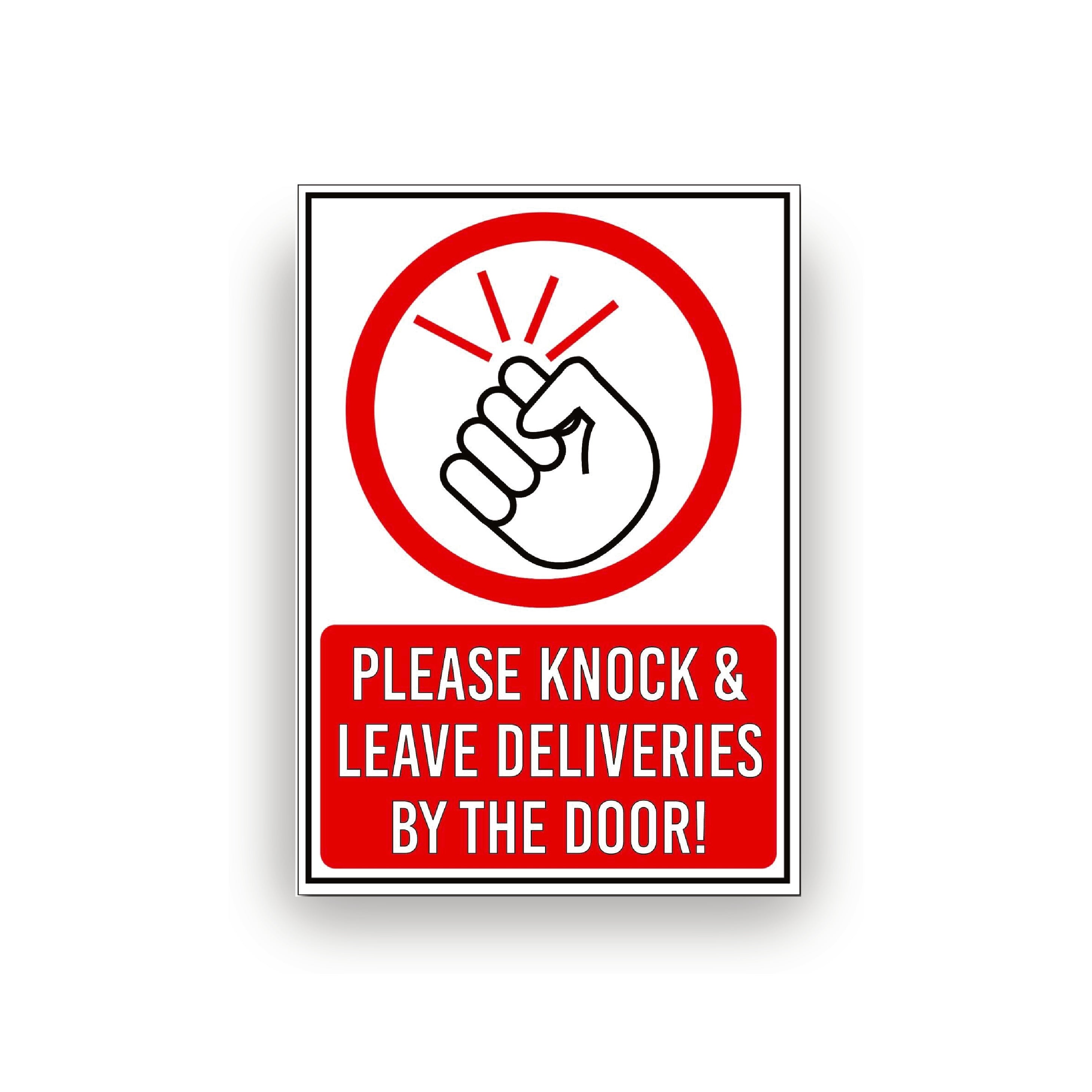 PLEASE KNOCK & LEAVE DELIVERIES BY THE DOOR! RED WARNING STICKER SIGN ...